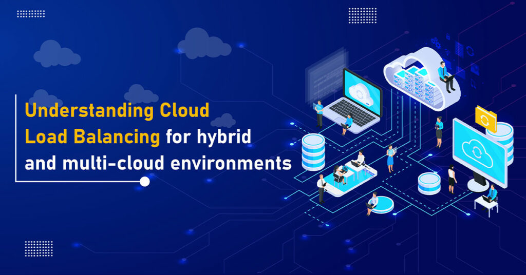 Cloud Load Balancing For Multi Cloud And Hybrid Cloud How It Works