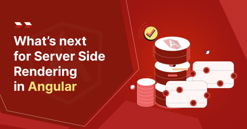 Angular SSR Advancements: Staying Ahead of the Curve