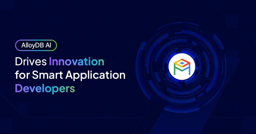 AlloyDB AI Innovation for Application Developers