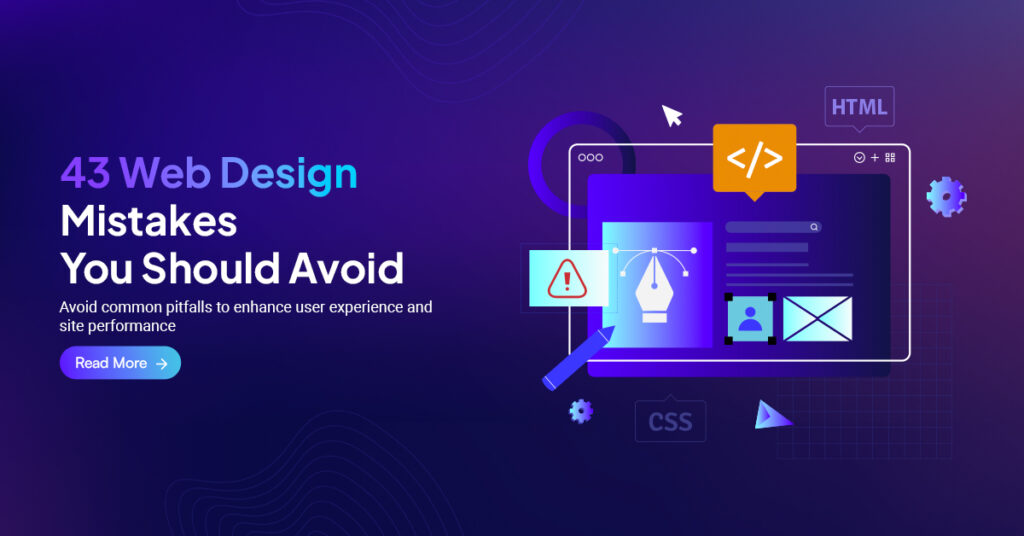 43 Common Web Design Mistakes to Avoid